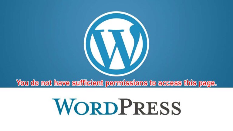 How to Fix "You Do Not Have Sufficient Permissions to Access This Page" Error in WordPress ...